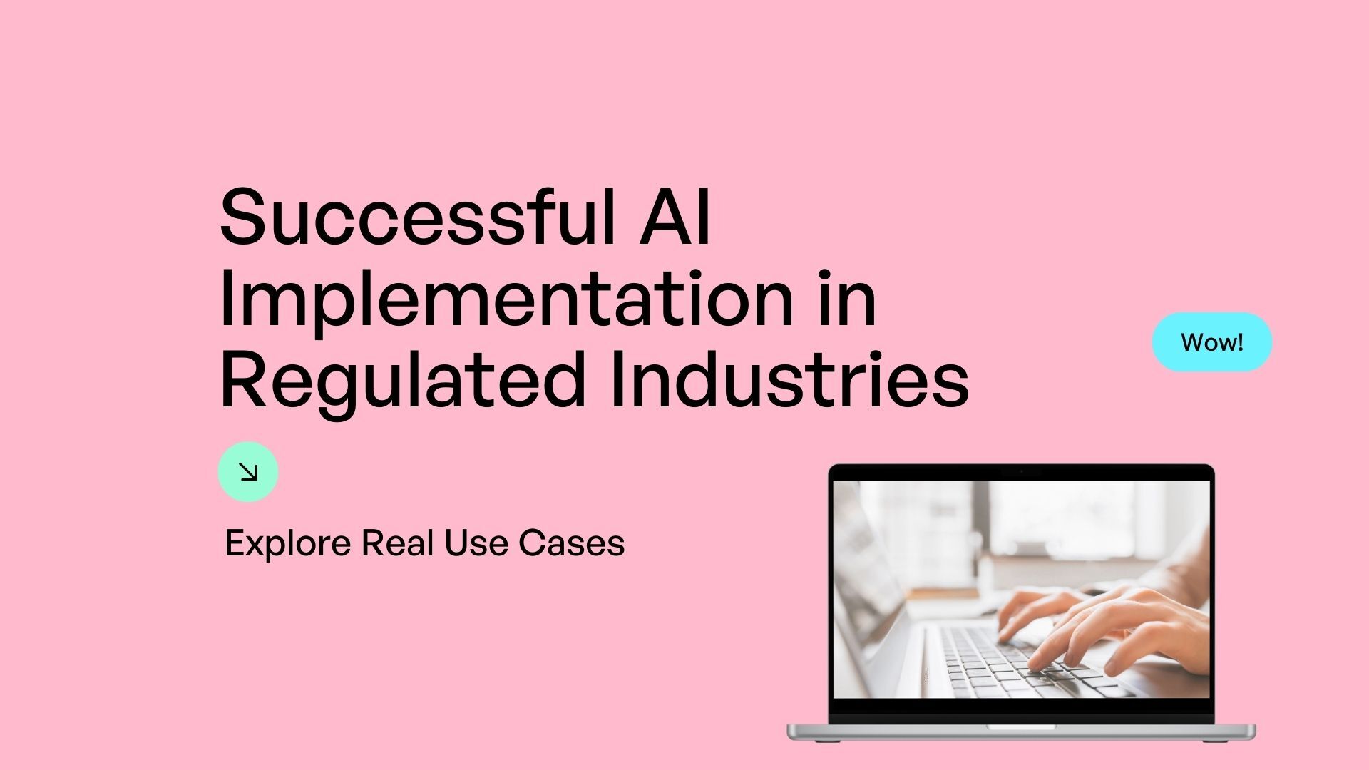 AI Use Cases in Regulated Industries: From Chaos to Clarity